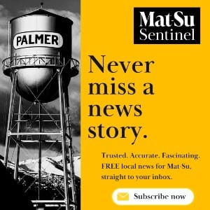 Mat-Su Sentinel | Mat-Su Valley News