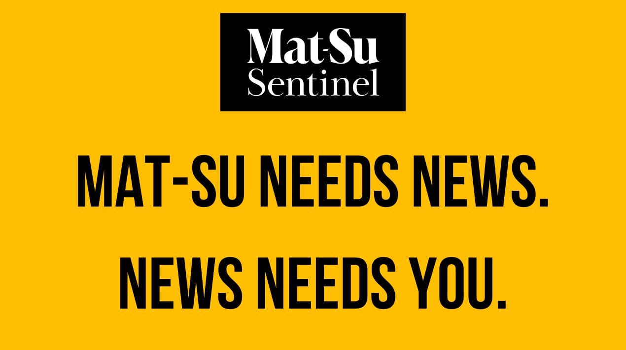 Mat-Su Sentinel | Mat-Su Valley News